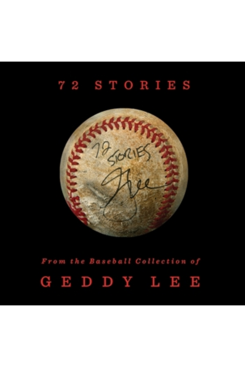 72 Stories: From the Baseball Collection of Geddy Lee – Edie Boutique